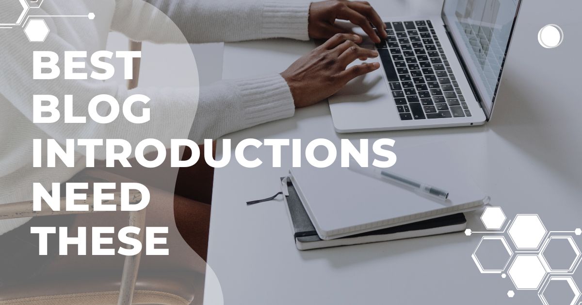Best Blog Introductions Need These - At Home Work Guru